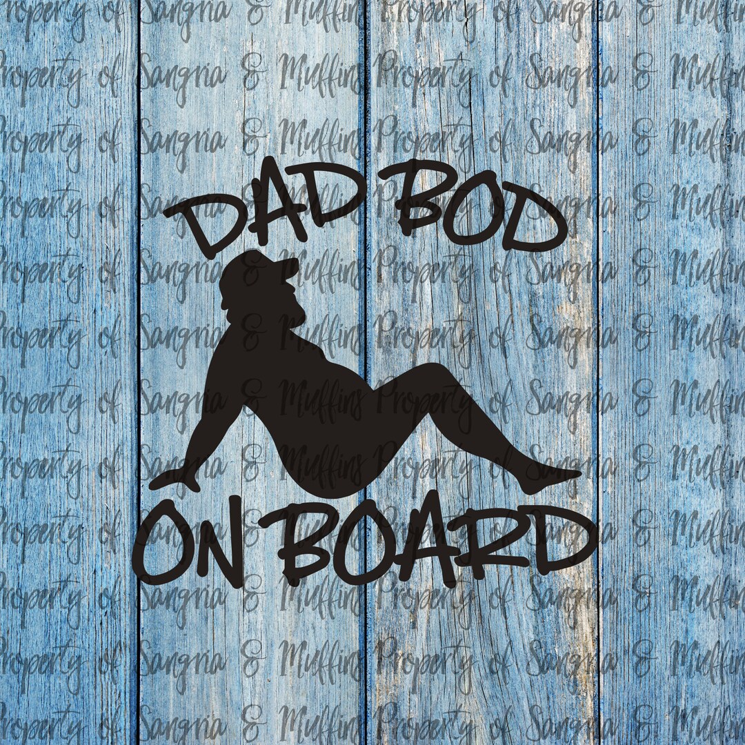 Dad Bod on Board, Funny Decal, Dad Sticker, Dad Bod Sticker, Car ...