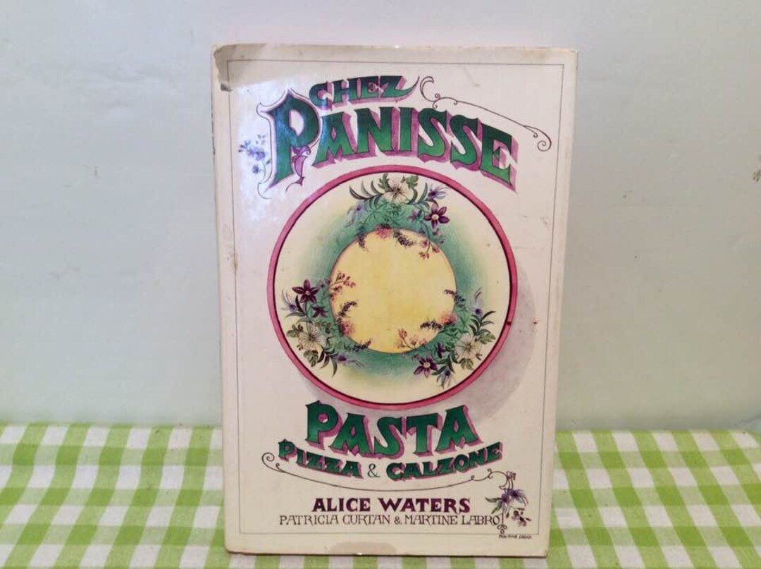 Rare Vintage Chef Alice Waters First Edition chez Panisse Pasta Pizza ...