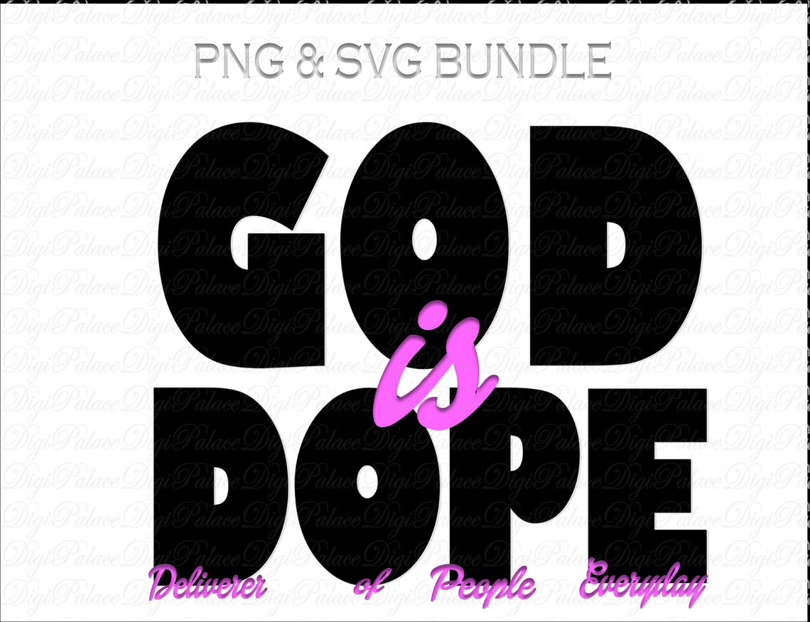 God is Dope SVG PNG Bundle, Christian Cricut, Inspirational (digital ...