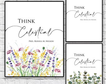 Think Celestial, LDS Conference Quotes, LDS Home Decor, President ...