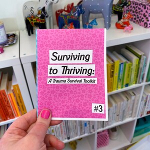 Surviving to Thriving 3: a Trauma Survival Toolkit Zine | a Zine About ...
