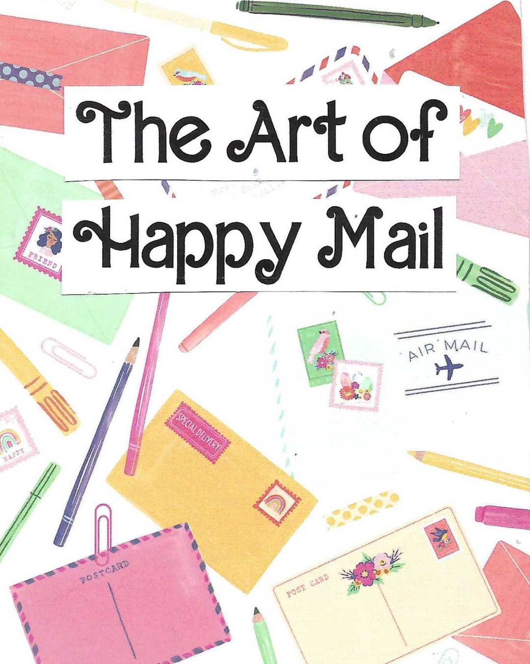 The Art of Happy Mail | Digital Zine About Penpals, Snail Mail, Writing ...