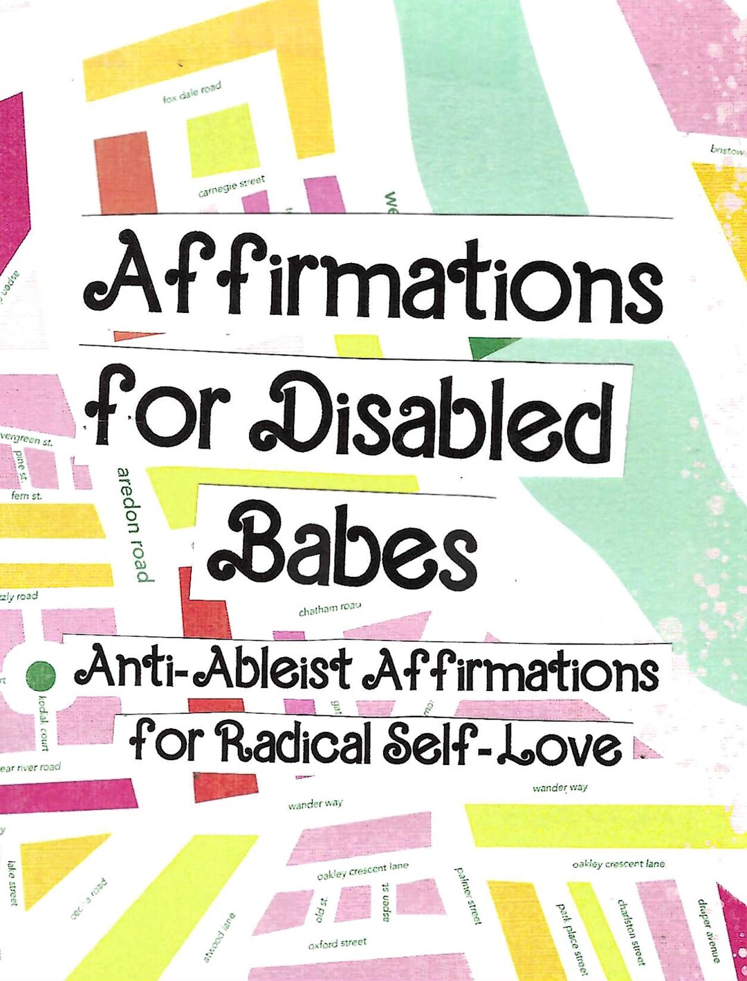 Affirmations for Disabled Babes: Anti-ableist Affirmations for Radical ...