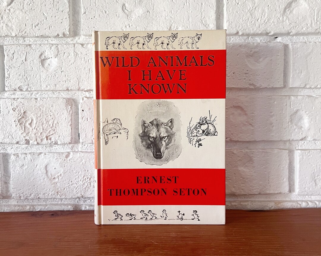 Wild Animals I Have Known Book, Vintage Children's Book, Earnest ...
