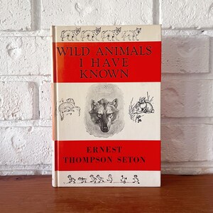 Wild Animals I Have Known Book, Vintage Children's Book, Earnest ...