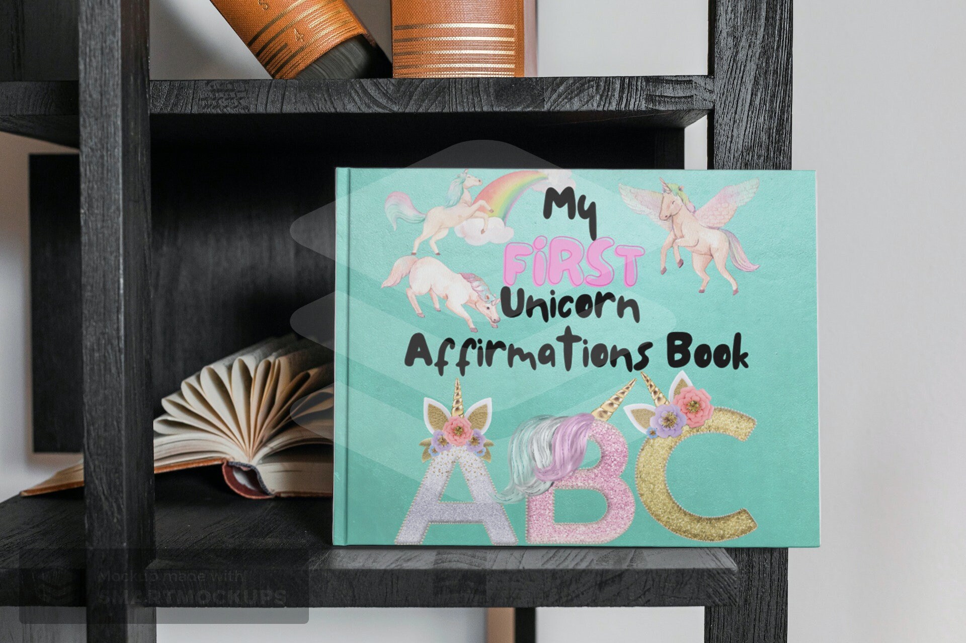 My First Unicorn Affirmation Book: Featuring 26 Positive Affirmations ...