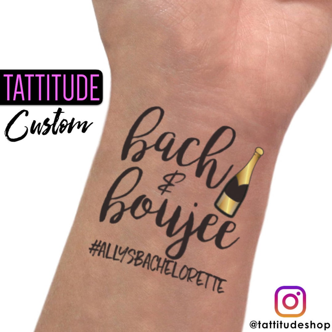 Bach and Boujee Tattoos | Bride and Boujee, Bach and Boozy, Bride and ...
