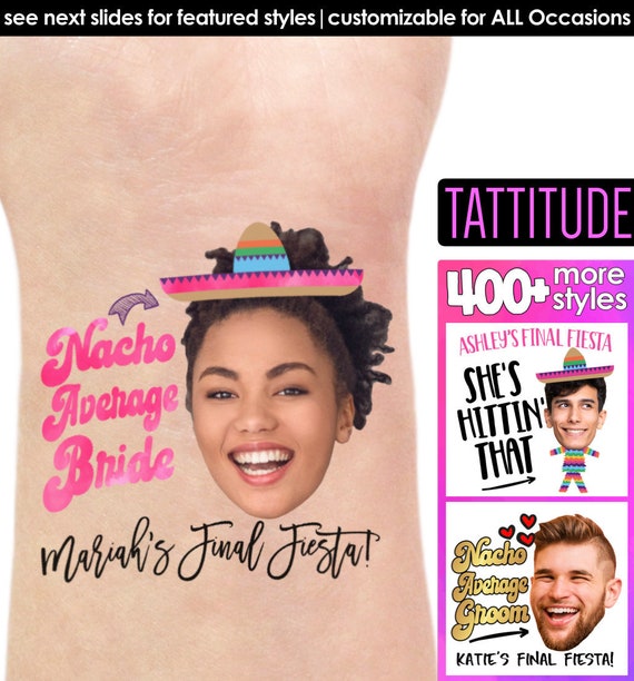 Nacho Average Bride tattoos BACHELORETTE FIESTA custom | Etsy