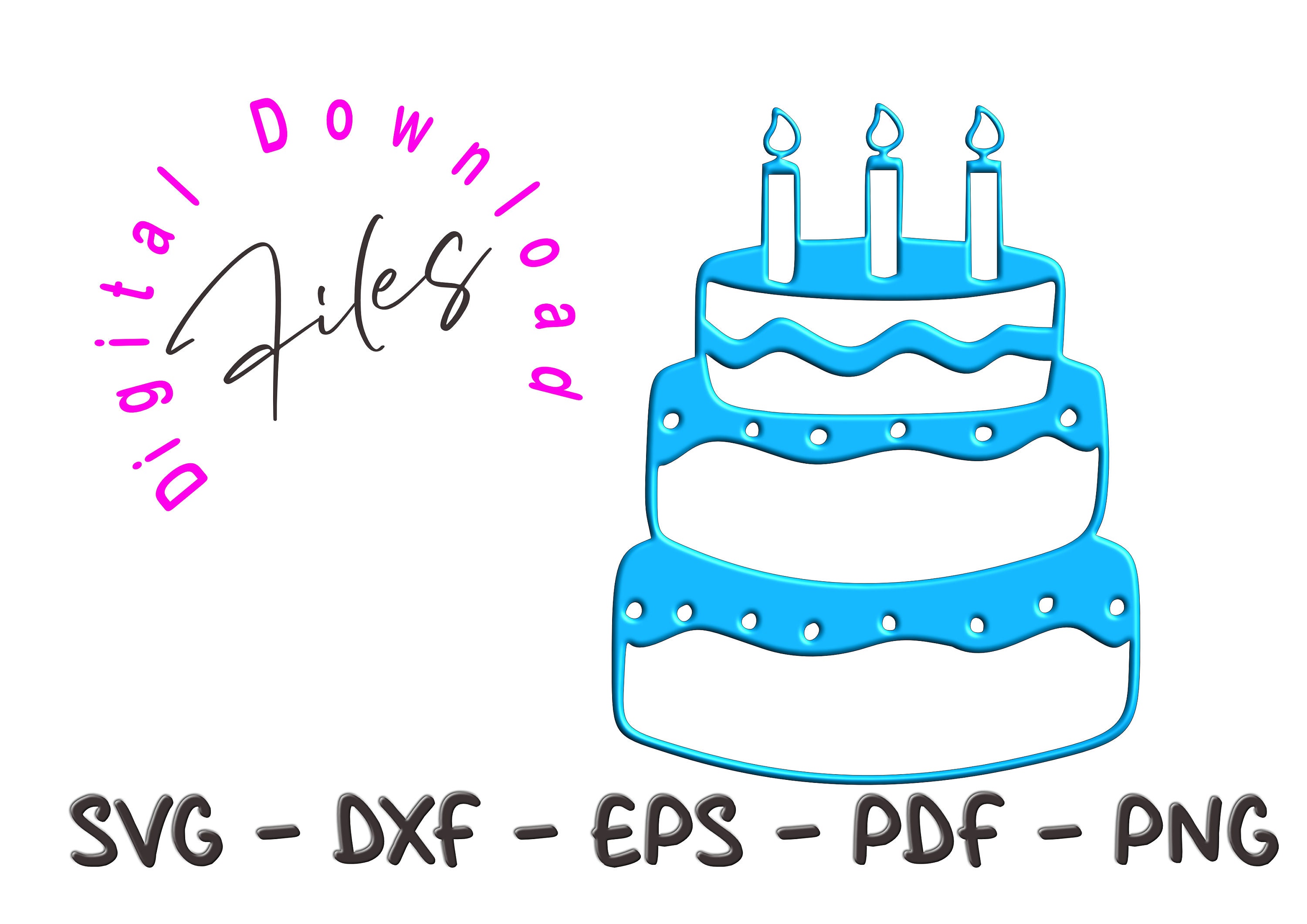 Birthday Cake SVG, Png, Eps, DXF, Pdf Digital Download. Clipart Cake ...