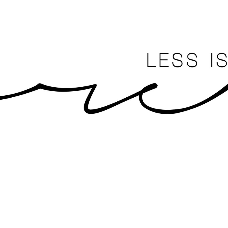 Sale Less is More Less is More Print Minimalist Poster | Etsy