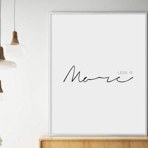 Sale!!! Less is More, Less is More Print, Minimalist Poster, Less is ...