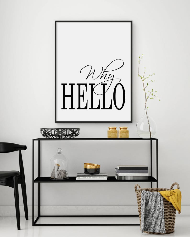 Why Hello Why Hello Print Art Gift Typography Decor - Etsy Why Hello Why Hello Print Art Gift Typography Decor - Etsy