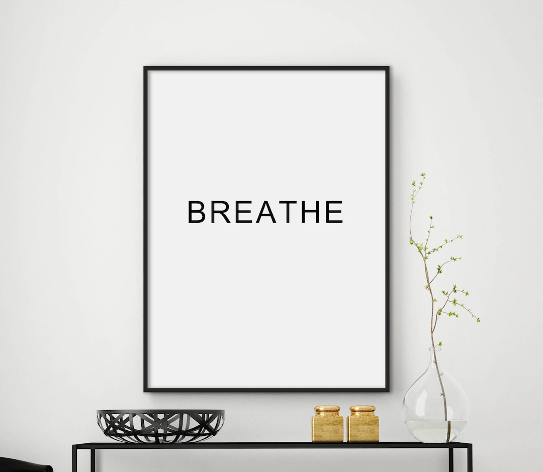 Breathe Wall Art Printable, Minimalist Print, Inspirational Poster ...