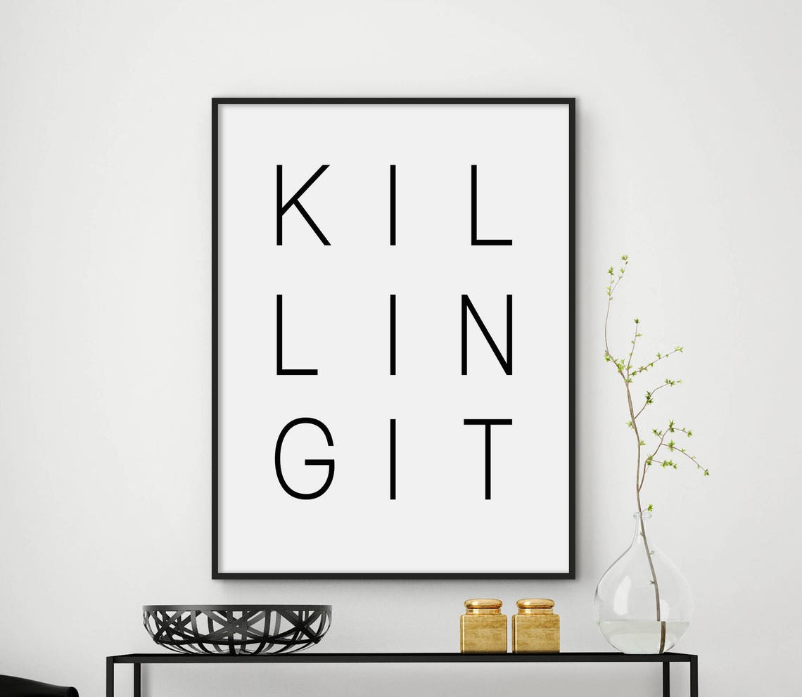 Quotes Print Killing It Printable Poster Typography Poster | Etsy