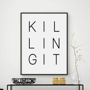 Quotes Print, Killing It, Printable Poster, Typography Poster ...