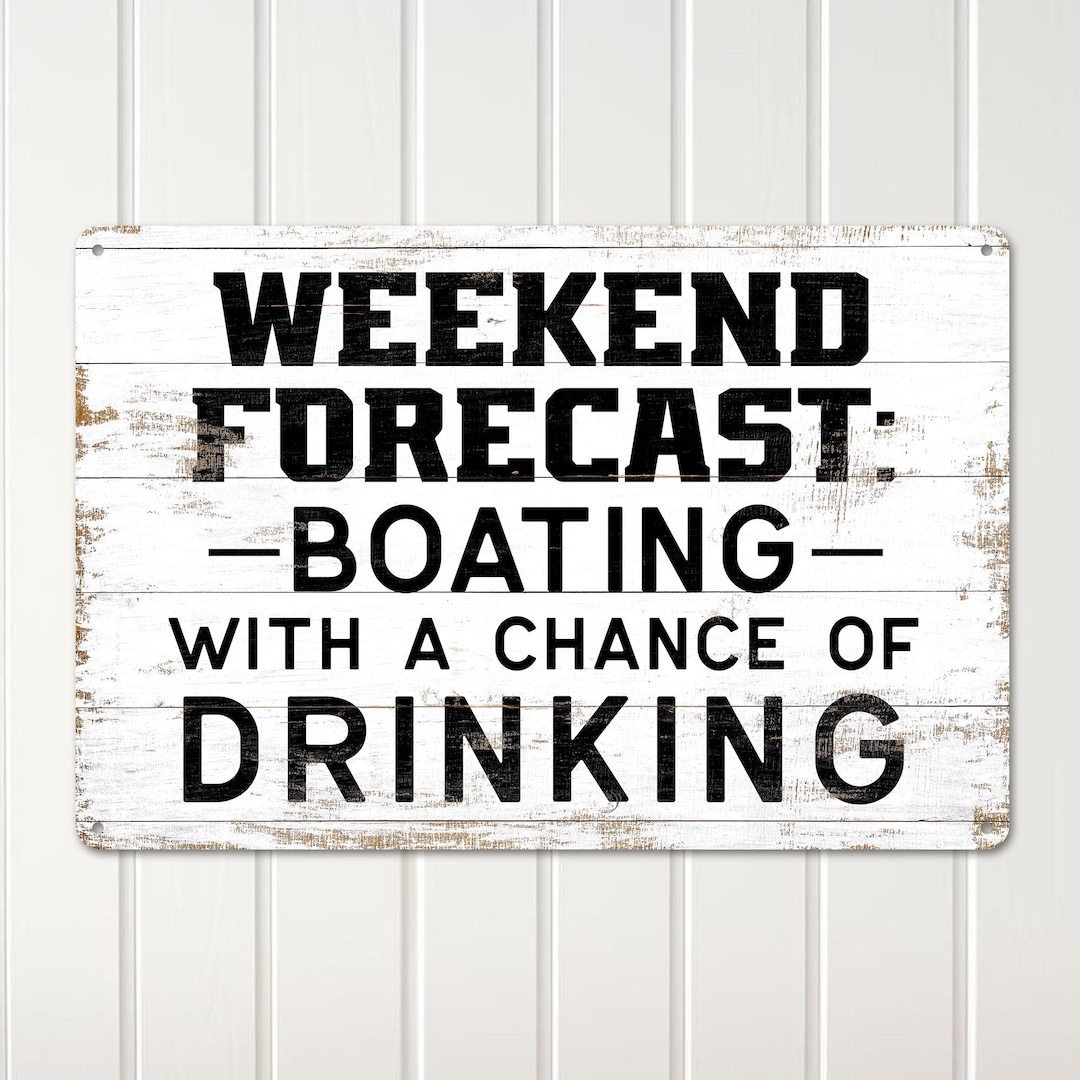 Funny Boating Metal Sign: Lake House Decor, Weekend Forecast - Etsy