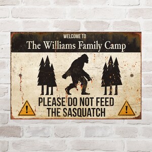Personalized Sasquatch Sign, Do Not Feed the Sasquatch Welcome to Camp ...