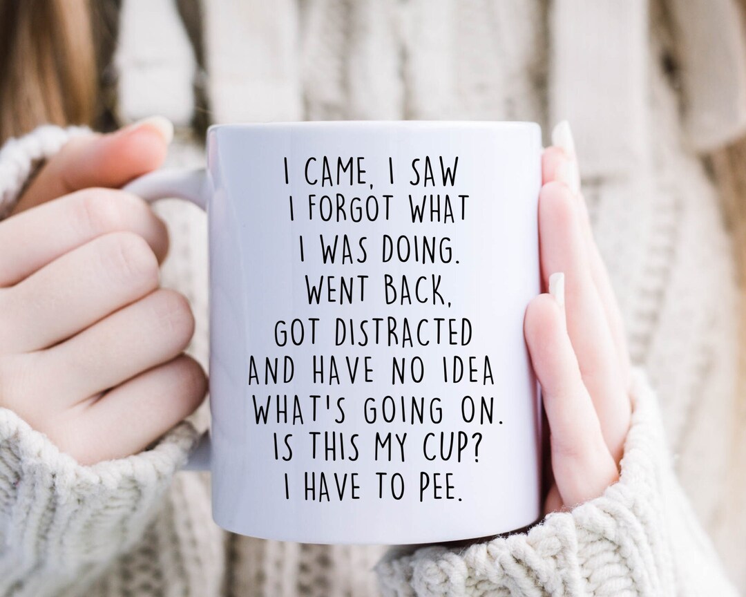 I Came I Saw I Forgot What I Was Doing Coffee Mug, Gifts for Grandma ...