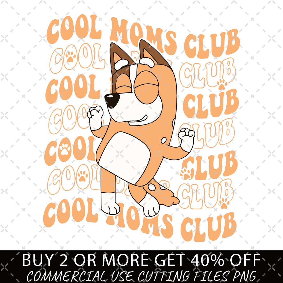 Bluey Cool Moms Club Png, Bluey Dad PNG, Bluey Family PNG, Bluey Png ...