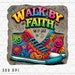 Walk by Faith PNG, Christian, Bible Verse, Faith, God, Jesus ...