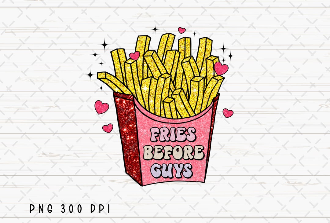 Retro Fries Before Guys PNG File, Valentine Sublimation, Trendy ...