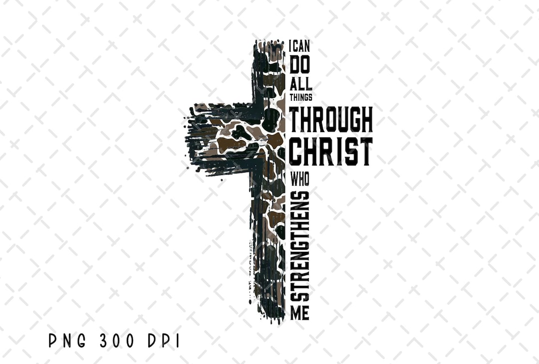 Retro Camo Cross Png, I Can Do All Things Through Christ Png, Religious Sublimation, Cross Png ...