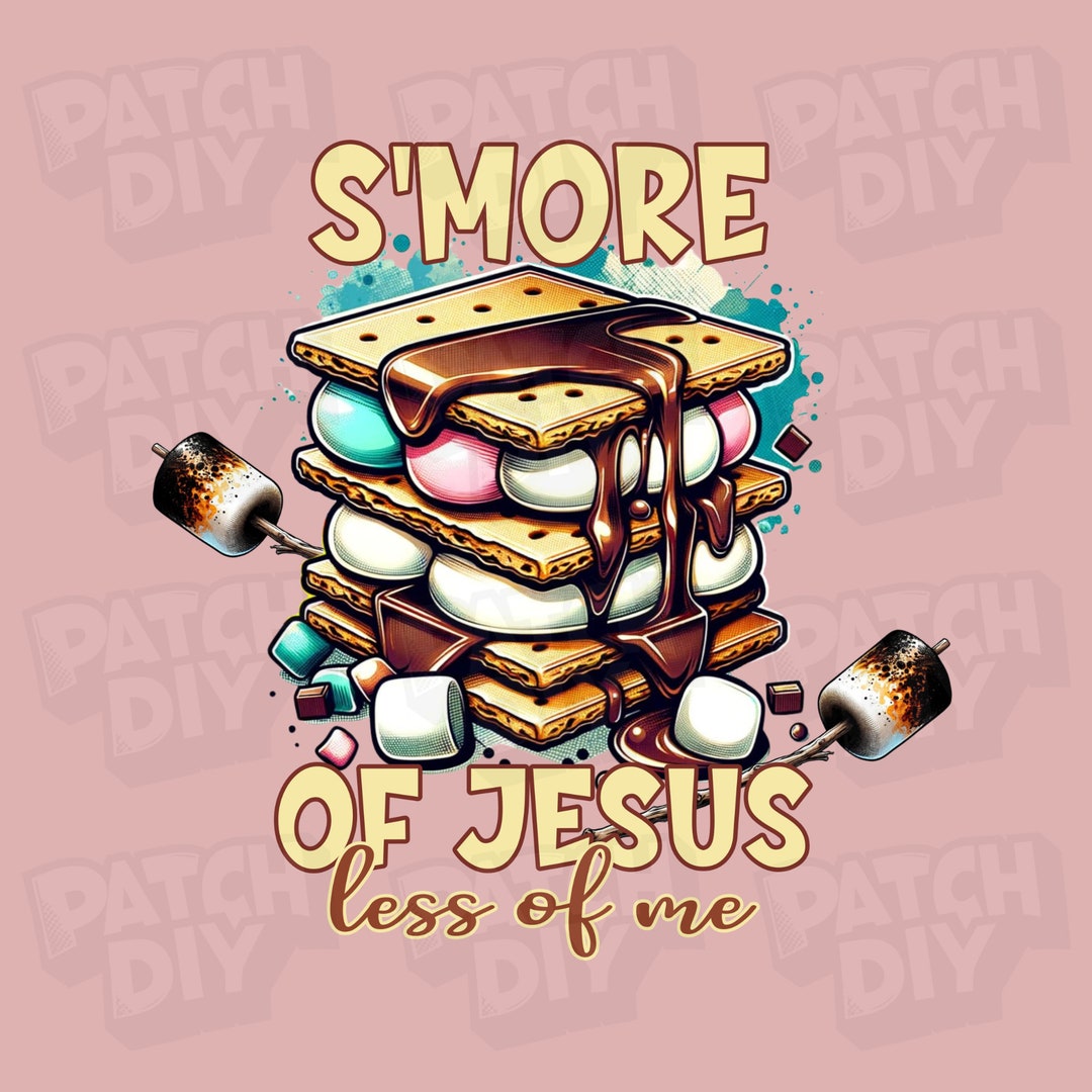 S'more of Jesus PNG, Christian, Bible Verse, Faith, Fall, Autumn ...