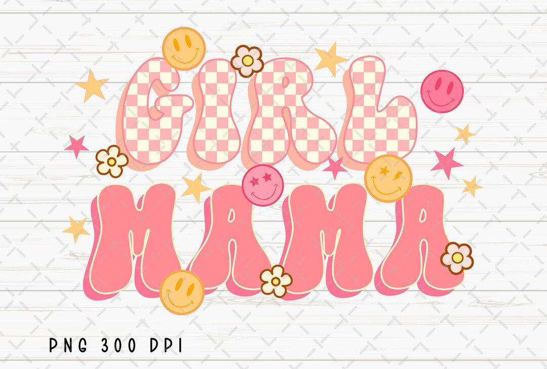 Girl Mama PNG File, Mother's Day Sublimation, Retro and Checkered ...