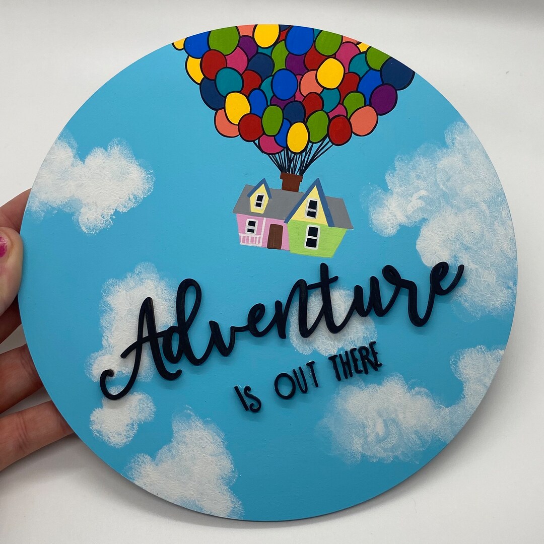 Adventure is Out There Sign , up House , Disney Lover, Balloon House ...