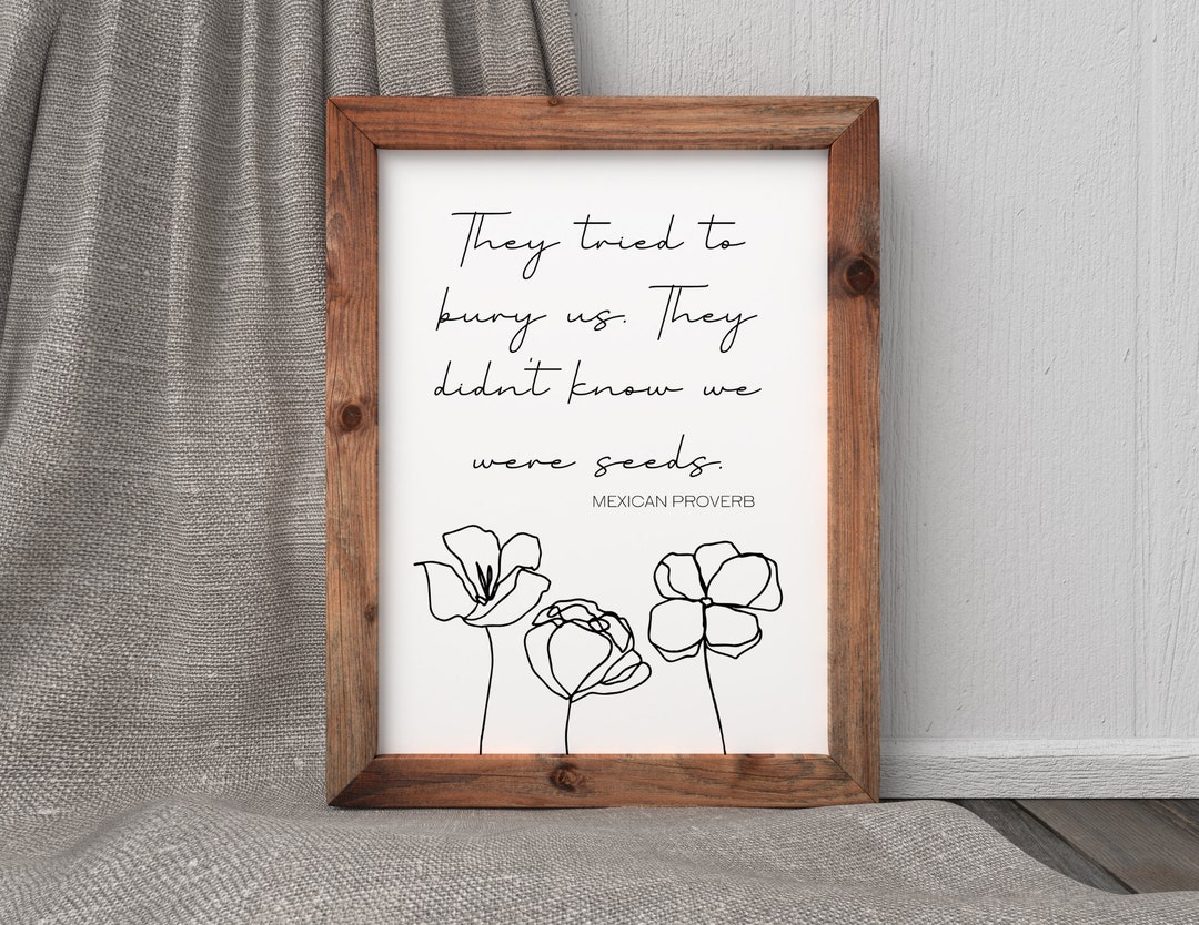Mexican Proverb Quote Art Print, Floral Seeds (digital Download) - Etsy