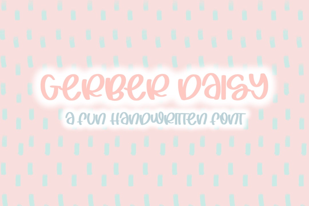 Gerber Daisy | Fun Handwritten Font | Bouncy Font | Smooth Font - Etsy