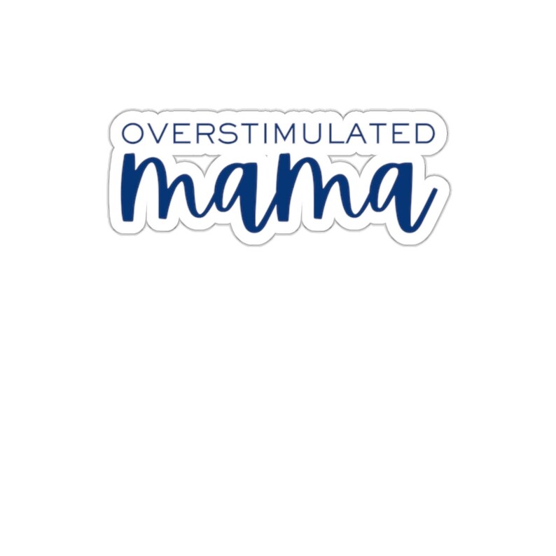 Overstimulated Mama Cute Kiss-cut Stickers - Etsy