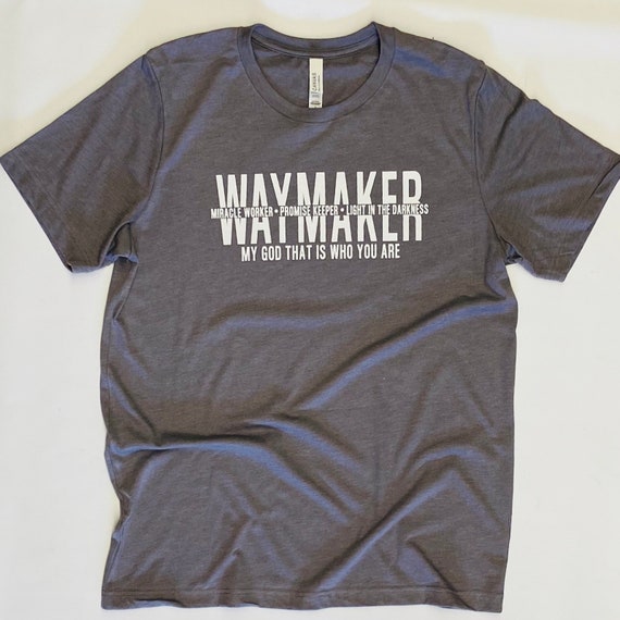 Waymaker TShirt Waymaker Tee Unisex Waymaker Tshirt | Etsy