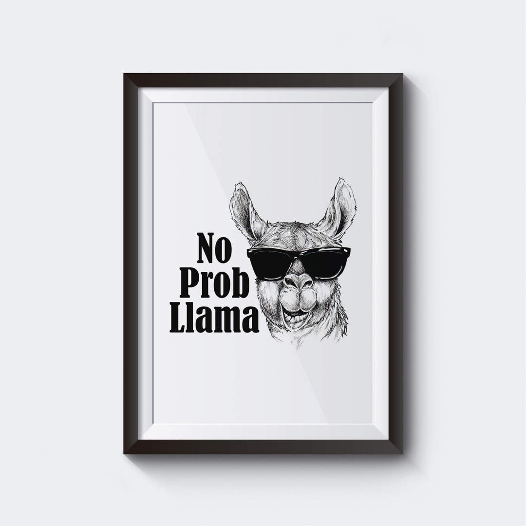 No Prob-llama Printable Wall Art, Home Decor, Quotes, Poster ...