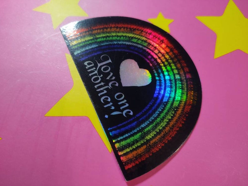 Holographic Rainbow Love One Another Vinyl Sticker LGBTQ - Scratch ...