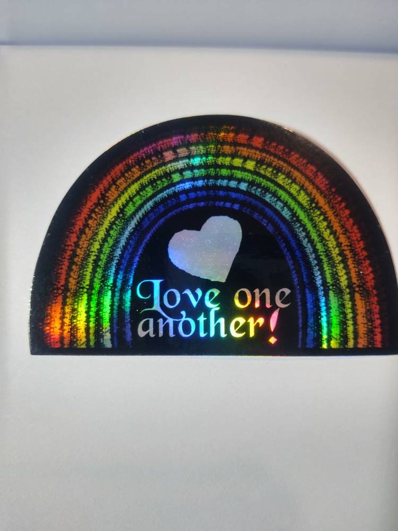 Holographic Rainbow Love One Another Vinyl Sticker LGBTQ - Scratch ...