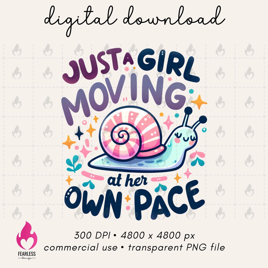 Just a Girl Moving at Her Own Pace PNG, Mental Health Png, Funny Snail ...