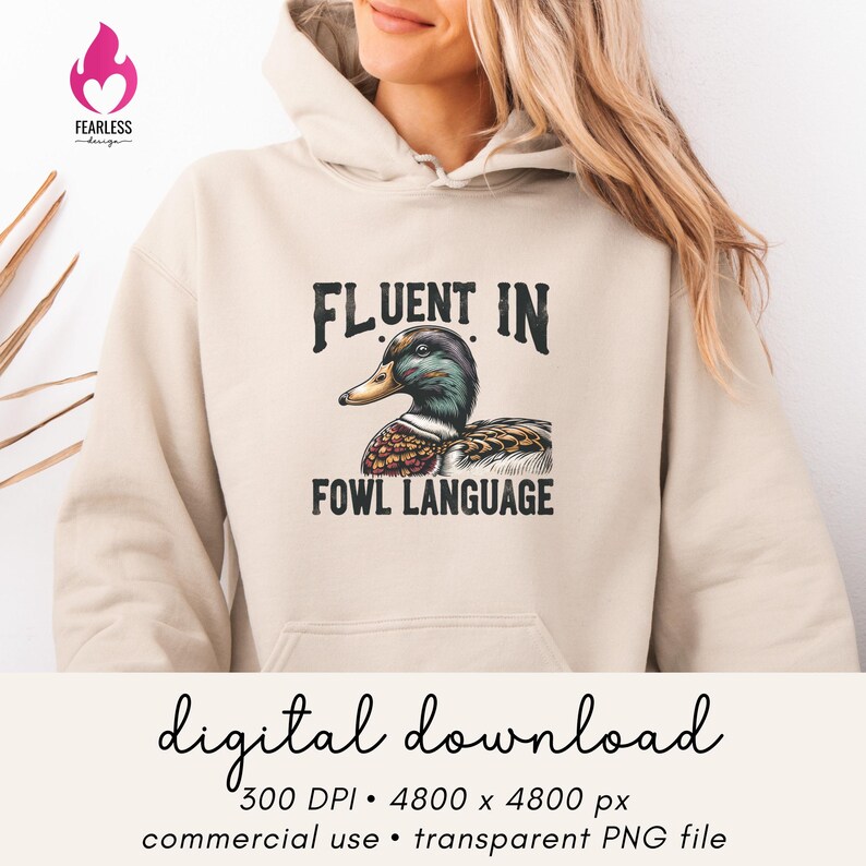 Fluent in Fowl Language PNG Duck Sweatshirt PNG Funny Duck Hoodie Gift ...