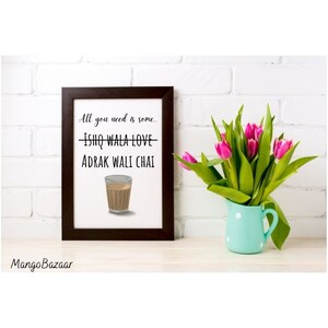 Funny Indian Chai Art Print, Desi Adrak Chai, Kitchen Decor (digital ...