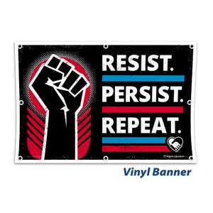 Vinyl Banner - Resist Persist Repeat - Etsy
