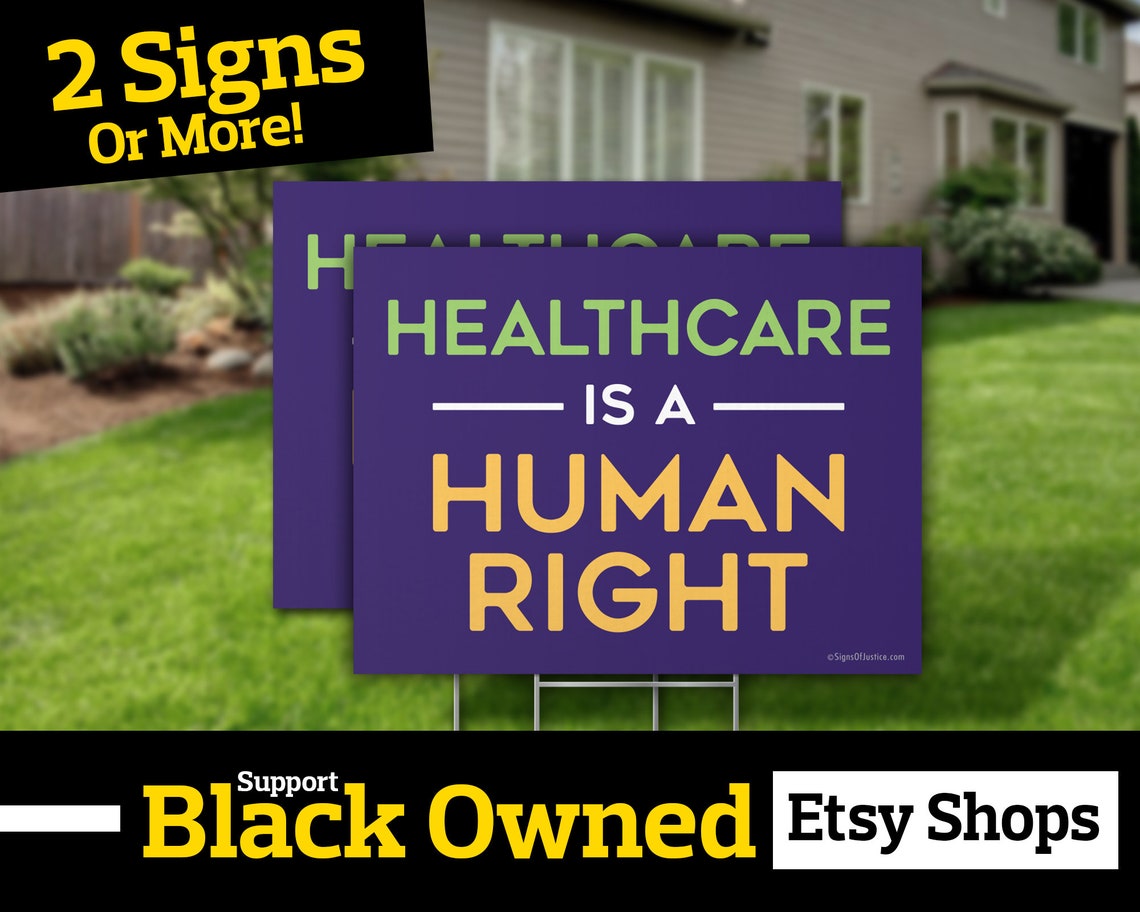 Healthcare is A Human Right Yard Sign// 2-sided // Black Owned | Etsy
