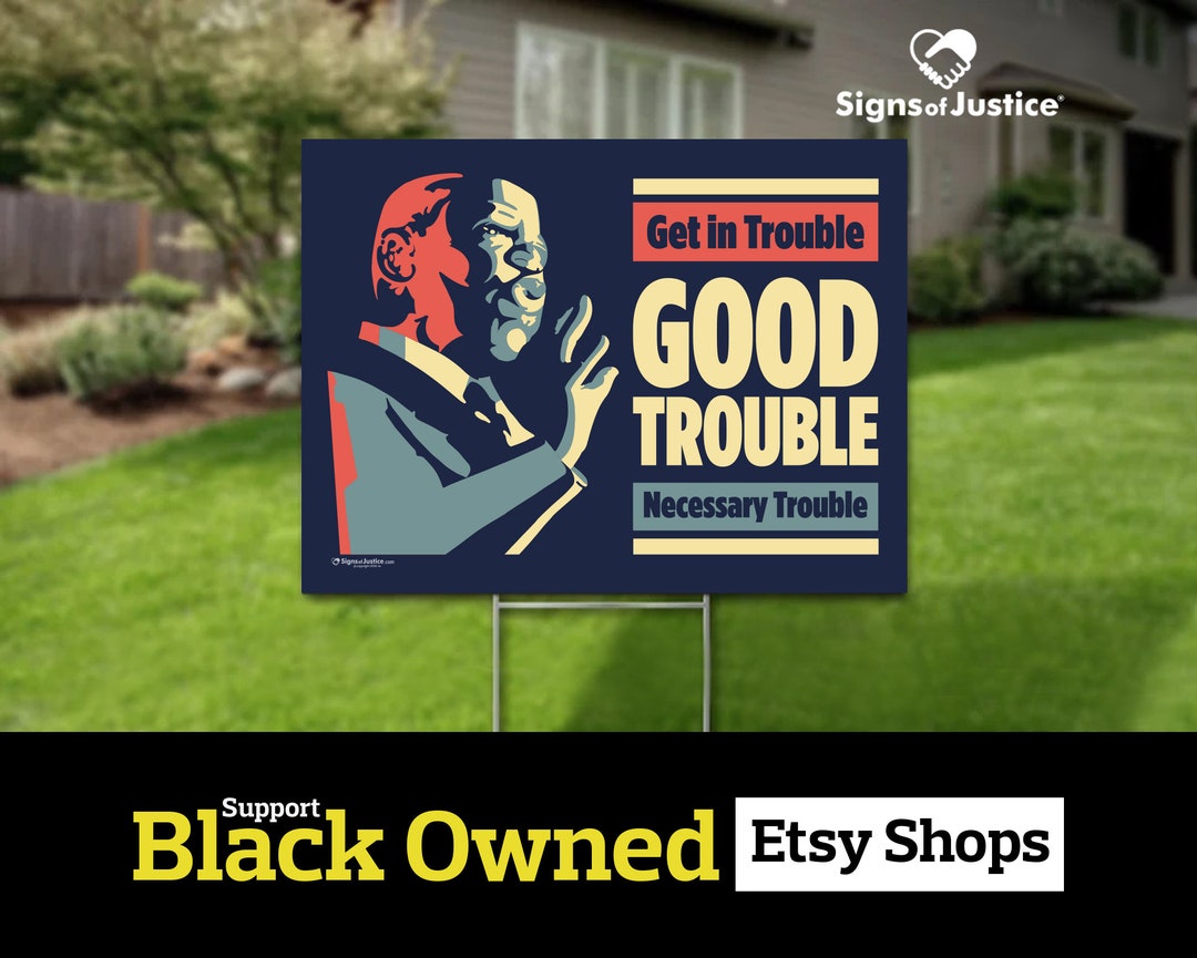 John Lewis: Good Trouble Yard Sign // 2-sided // Black Lives Matter ...