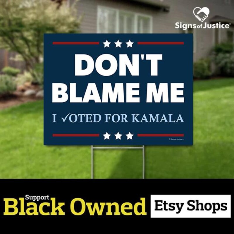 Dont Blame Me I Voted for Kamala Yard Signs - Etsy
