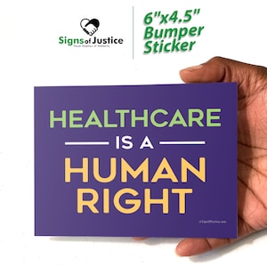 Healthcare is A Human Right Bumper Sticker // 6”x4.5” // Protective ...
