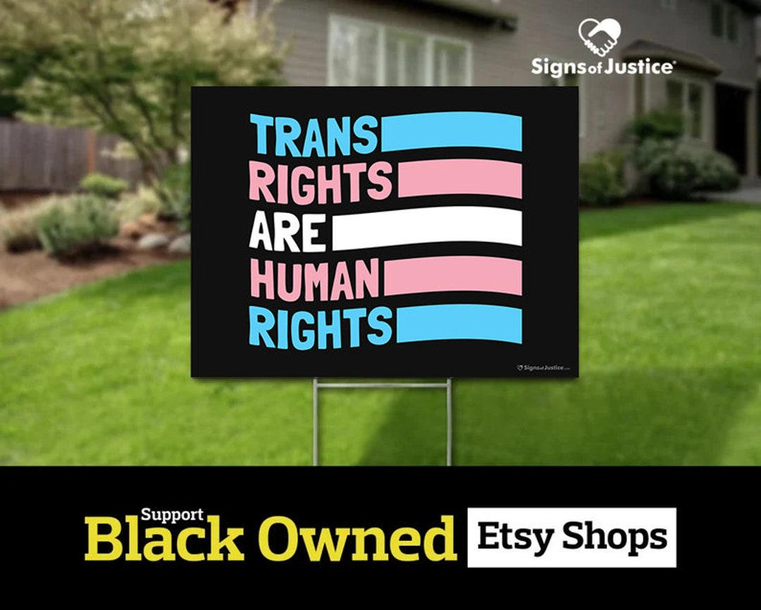 Trans Rights Are Human Rights Yard Sign // 2-sided // Black Owned ...
