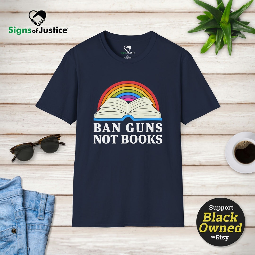 Ban Guns Not Books T-shirts, Hoodies, Sweatshirts & More... - Etsy