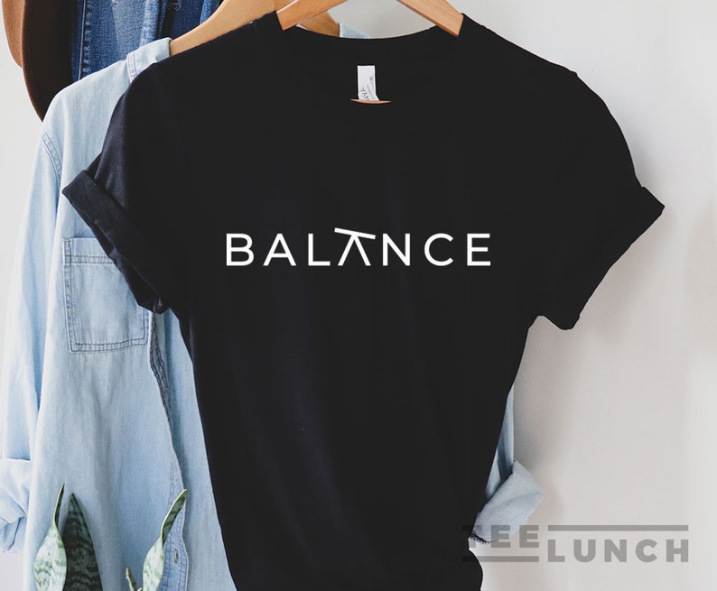 Balance, Cute Shirt, Motivational T-shirt, Yoga Tee, Minimalism ...