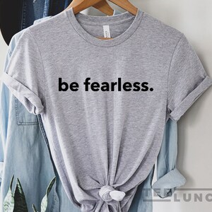 Be Fearless, Fearless, Be Fearless T-shirt, Christian Tee, Fearless ...