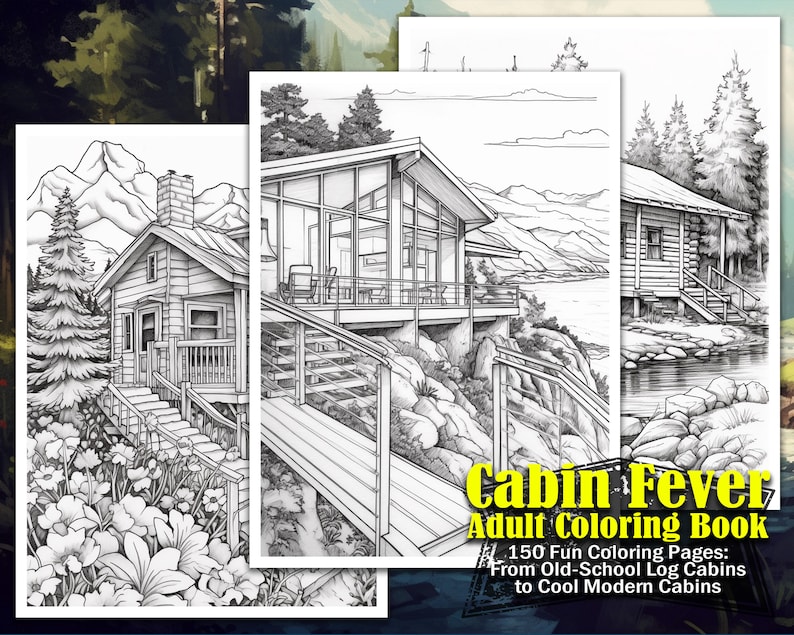 Cabin Fever - 150 Fun Adult Coloring Pages: From Old-school Log Cabins ...