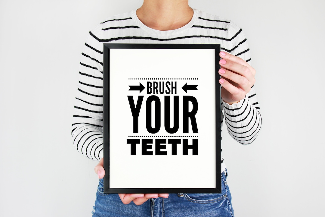 Brush Your Teeth, Brush Your Teeth Art, Teeth Brush Sign, Teeth Poster ...